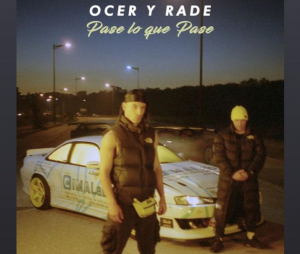 Pase lo que pase de Ocer y Rade, el primer adelanto de su disco